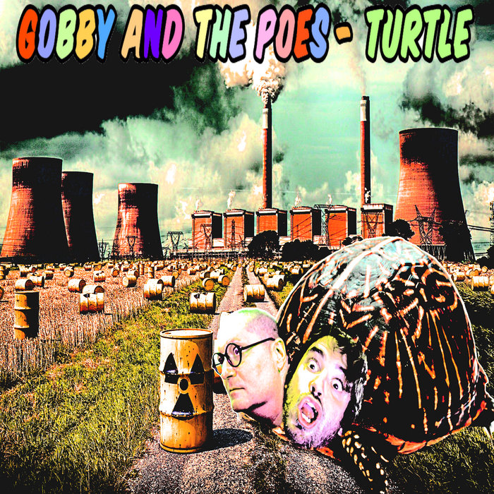 Gobby & the Poes - Turtle | KarmasGoodSide
