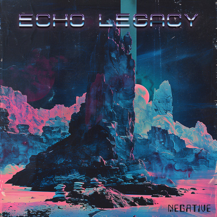 Negative | Echo Legacy