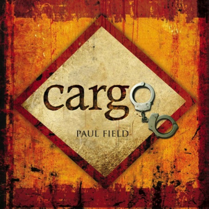 Cargo - Album | Paul Field 2006 | Paul Field