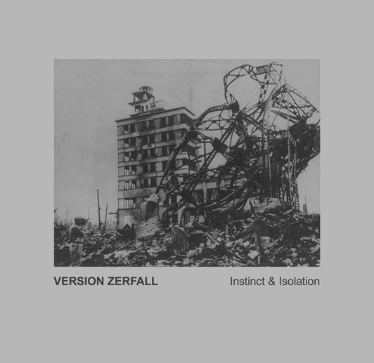 Instinct & Isolation EP | VERSION ZERFALL