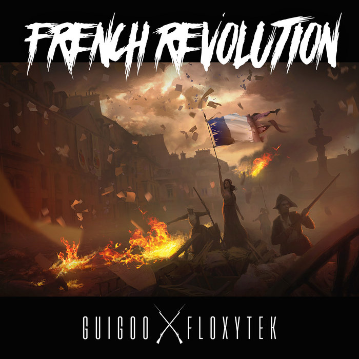 French Revolution | Guigoo & Floxytek | Guigoo