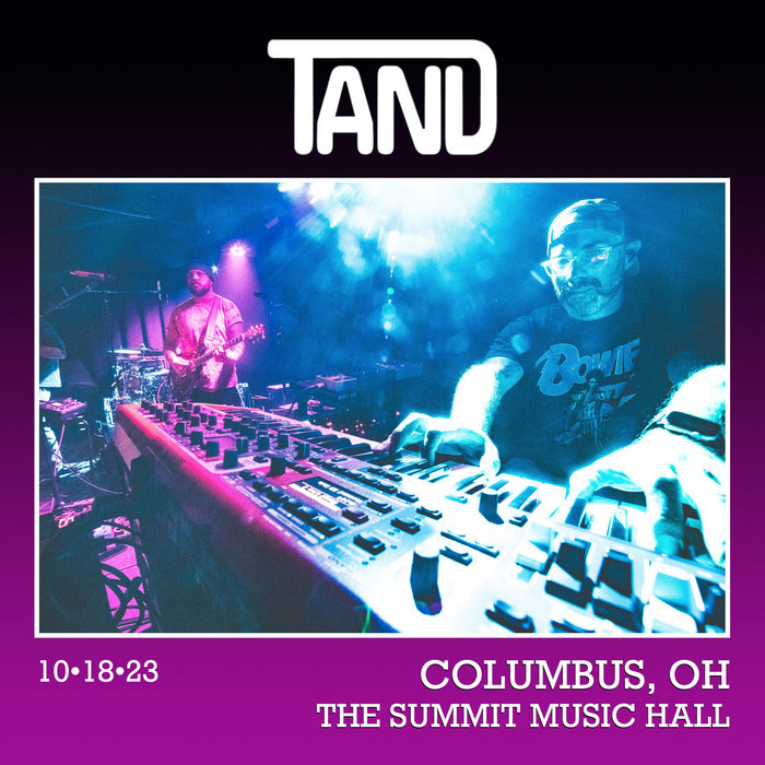 2023/10/18 The Summit Music Hall, Columbus, OH | Tand
