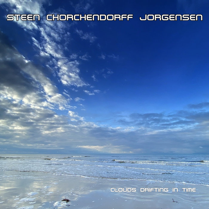 Clouds Drifting in Time | Steen Chorchendorff Jorgensen