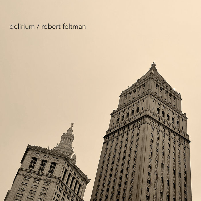 delirium | Robert Feltman