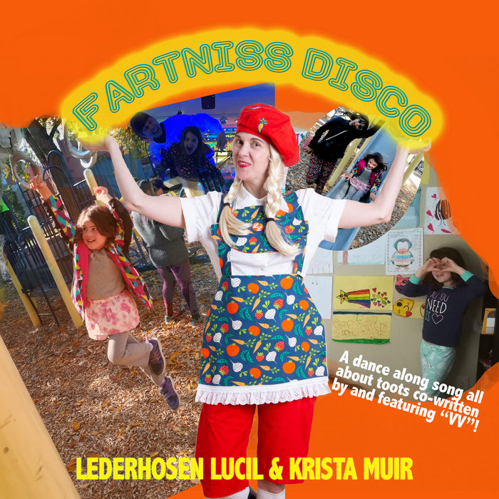 The Fartniss Disco | Lederhosen Lucil, Krista Muir & VV | Krista Muir