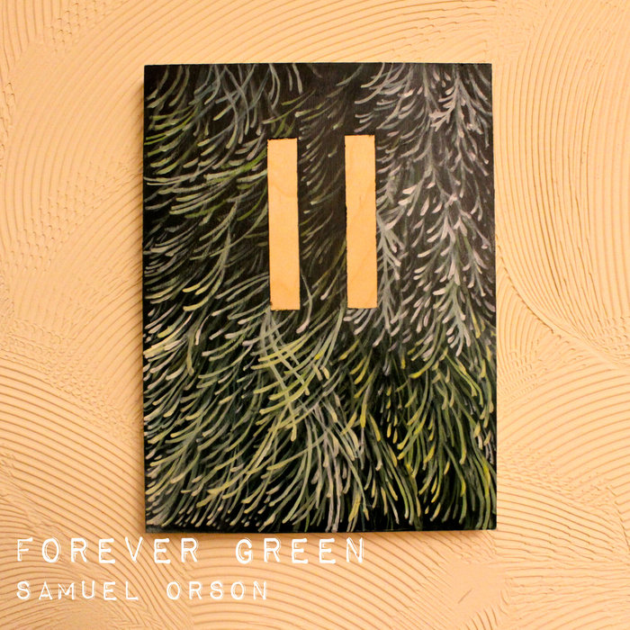 Forever Green | Samuel Orson