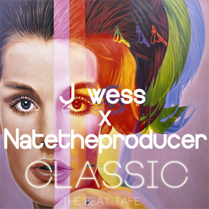 Classic | J Wess X Natetheproducer | J Wess