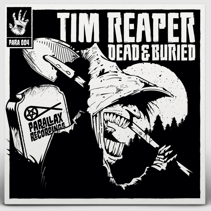 Tim Reaper - Dead & Buried | Parallax Recordings