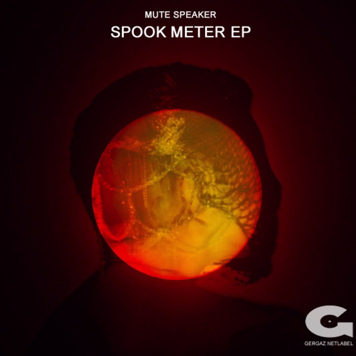 Spook Meter EP | Mute Speaker | GERGAZ