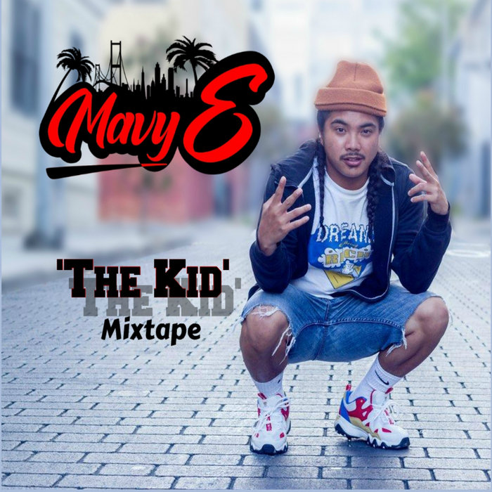 The Kid Mixtape | Mavy-E