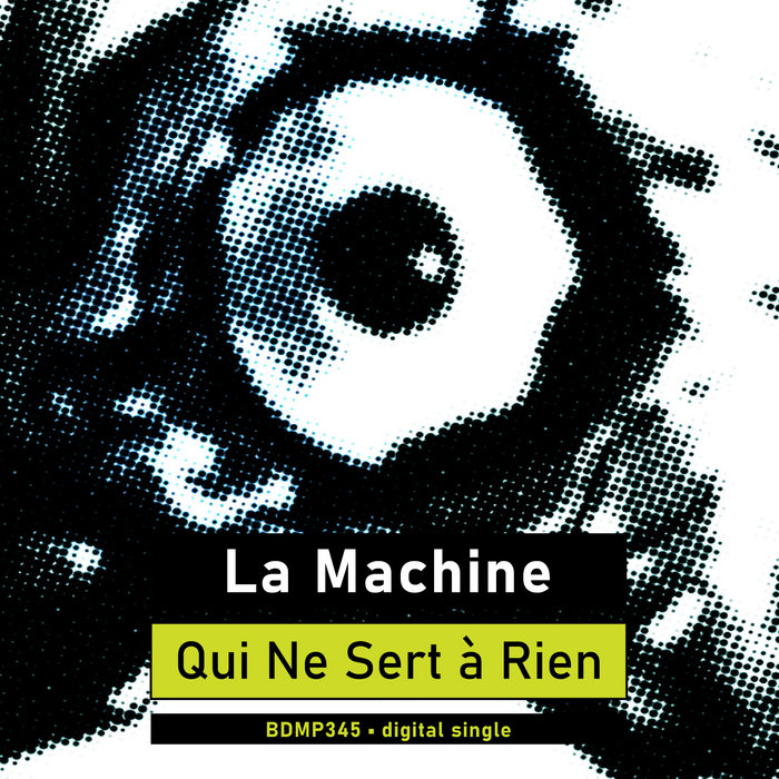 La Machine Qui Ne Sert à Rien (edit) | La Machine