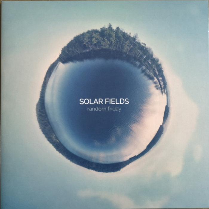 Random Friday | Solar Fields | Sidereal