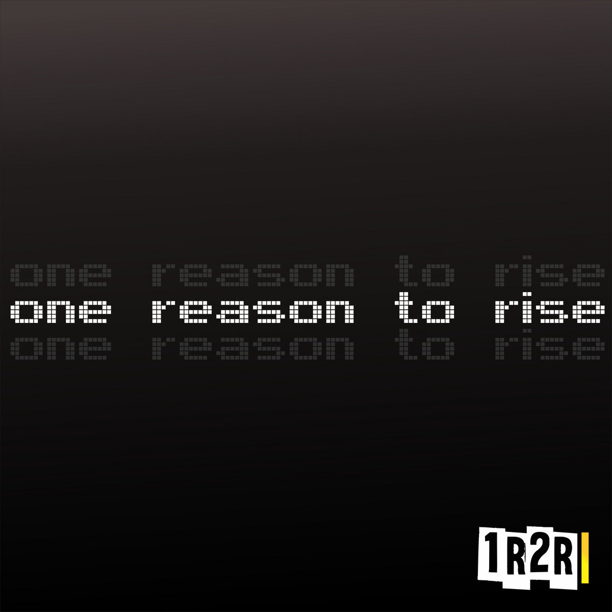 One reason to rise | One Reason To Rise | One Reason to Rise