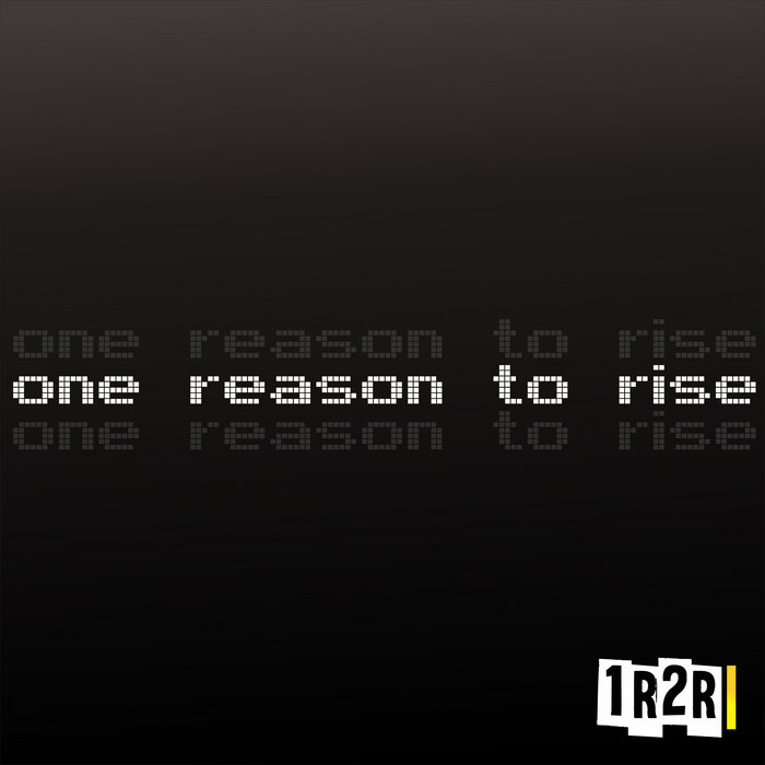 One reason to rise | One Reason To Rise | One Reason to Rise