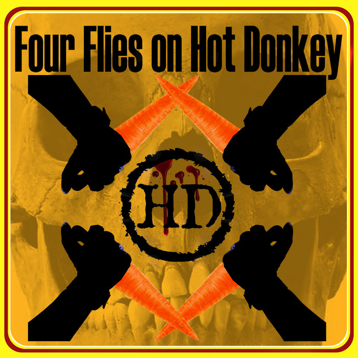 Four Flies on Hot Donkey | Hot Donkey