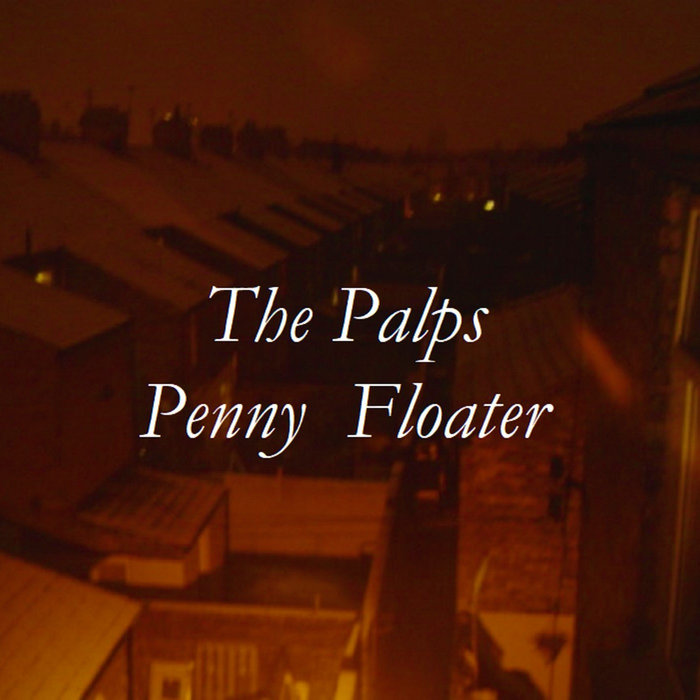 Penny Floater | The Palps