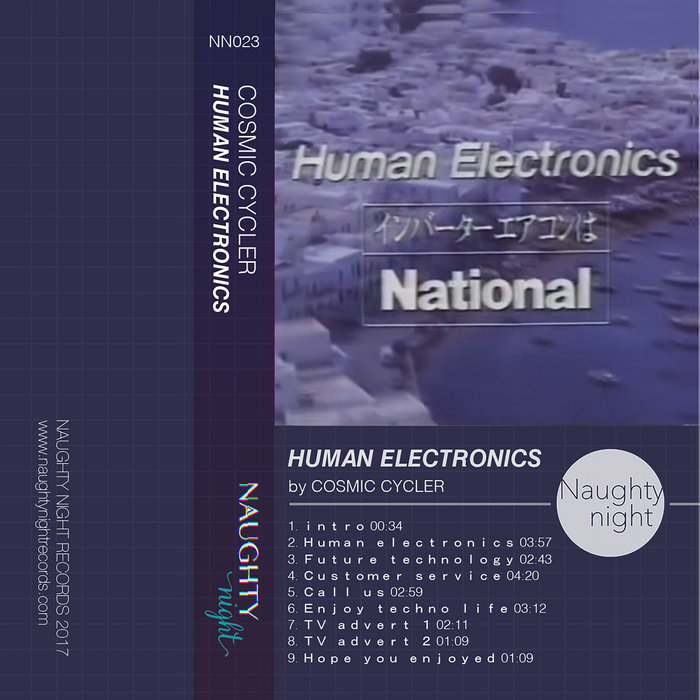 Human Electronics | Cosmic Cycler | Naughty Night