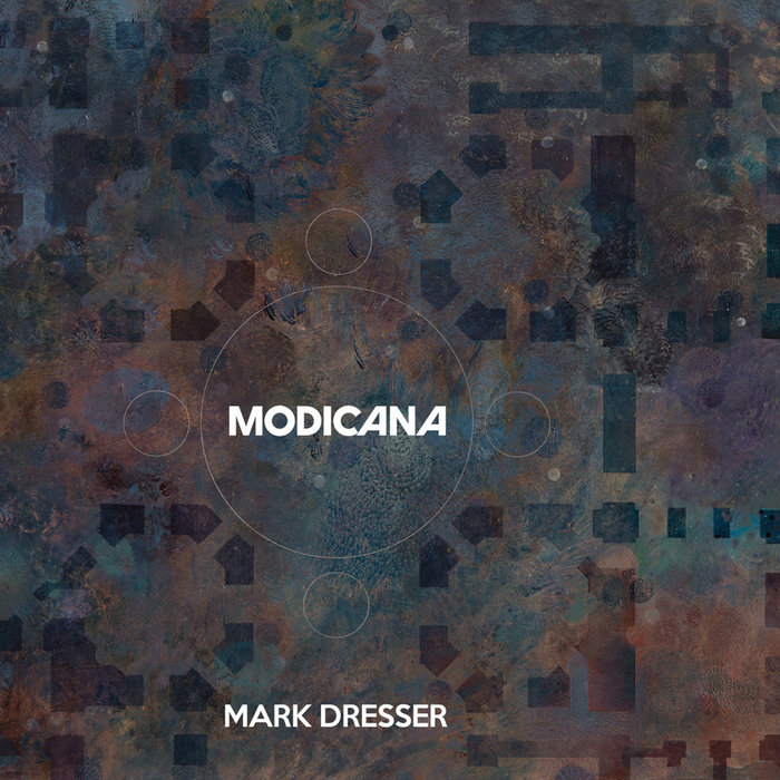 Modicana | Mark Dresser | NoBusiness Records