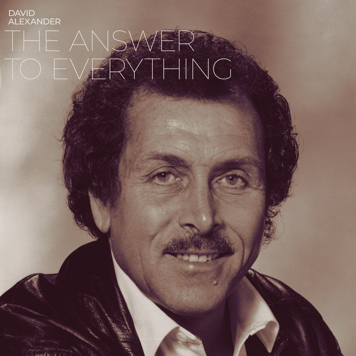 The answer to everything | David Alexander