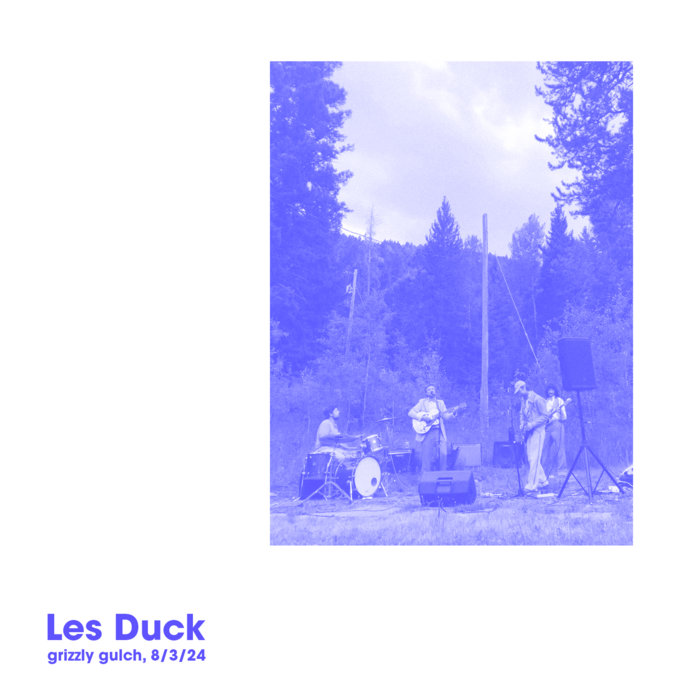 Les Duck: Grizzly Gulch 8/3/24 | Les Duck - Bootlegs