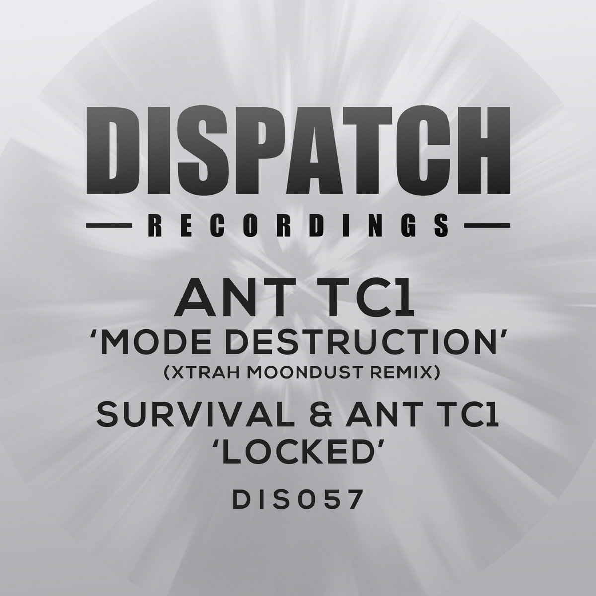 Dispatch Recordings 057 | Ant TC1 | Dispatch Recordings