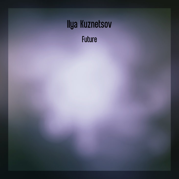 Future | Ilya Kuznetsov