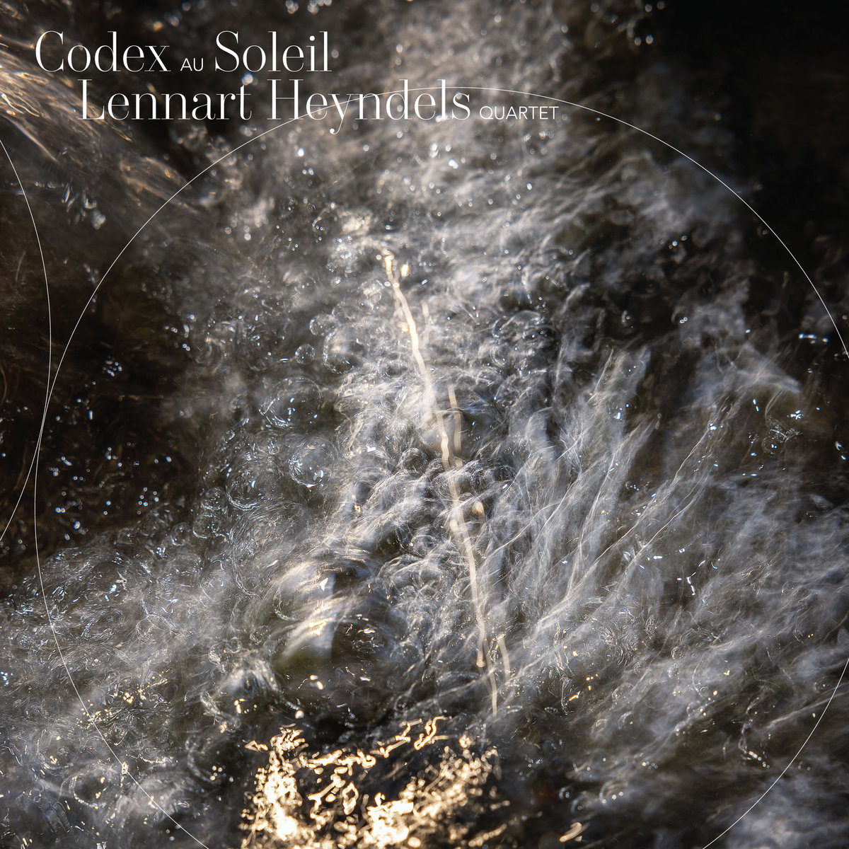 Codex au Soleil | Lennart Heyndels Quartet | Lennart Heyndels