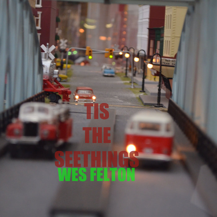 Tis The Seethings | Wes Felton