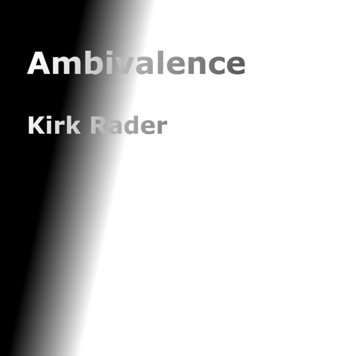 Ambivalence | Kirk Rader