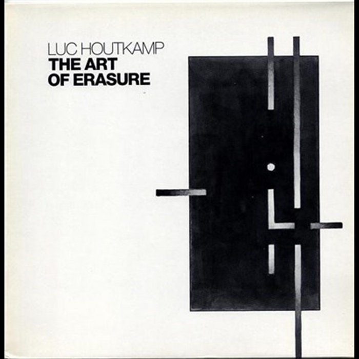 The Art Of Erasure | Luc Houtkamp