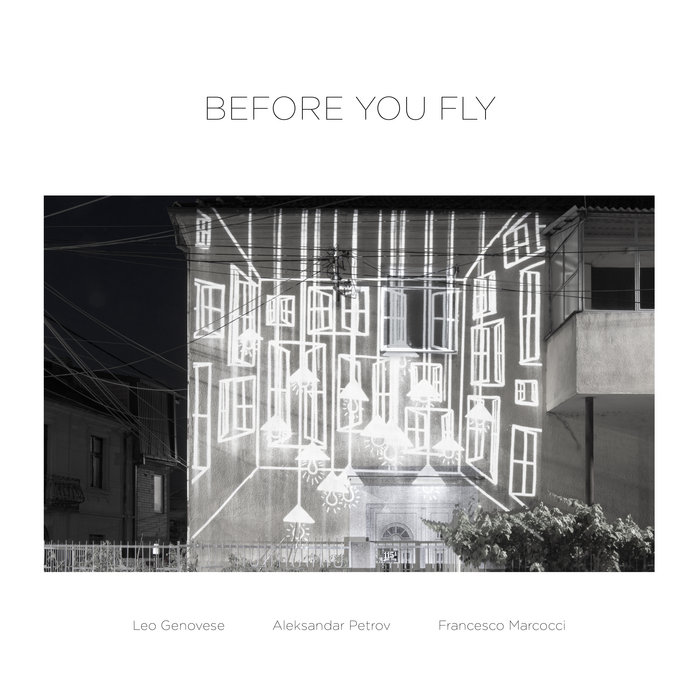 Before You Fly | Leo Genovese - Francesco Marcocci - Aleksandar Petrov ...
