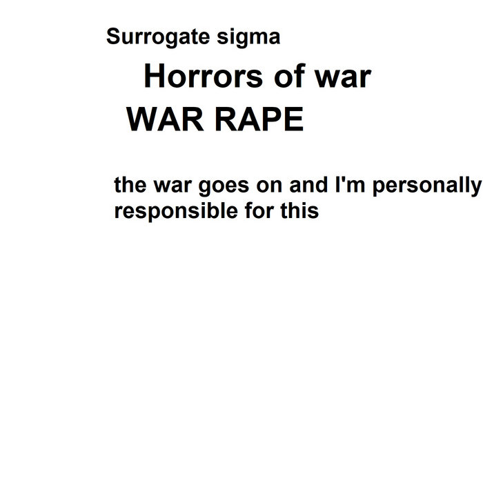 Horrors of war: War Rape | Surrogate Sigma | Genetic Trance