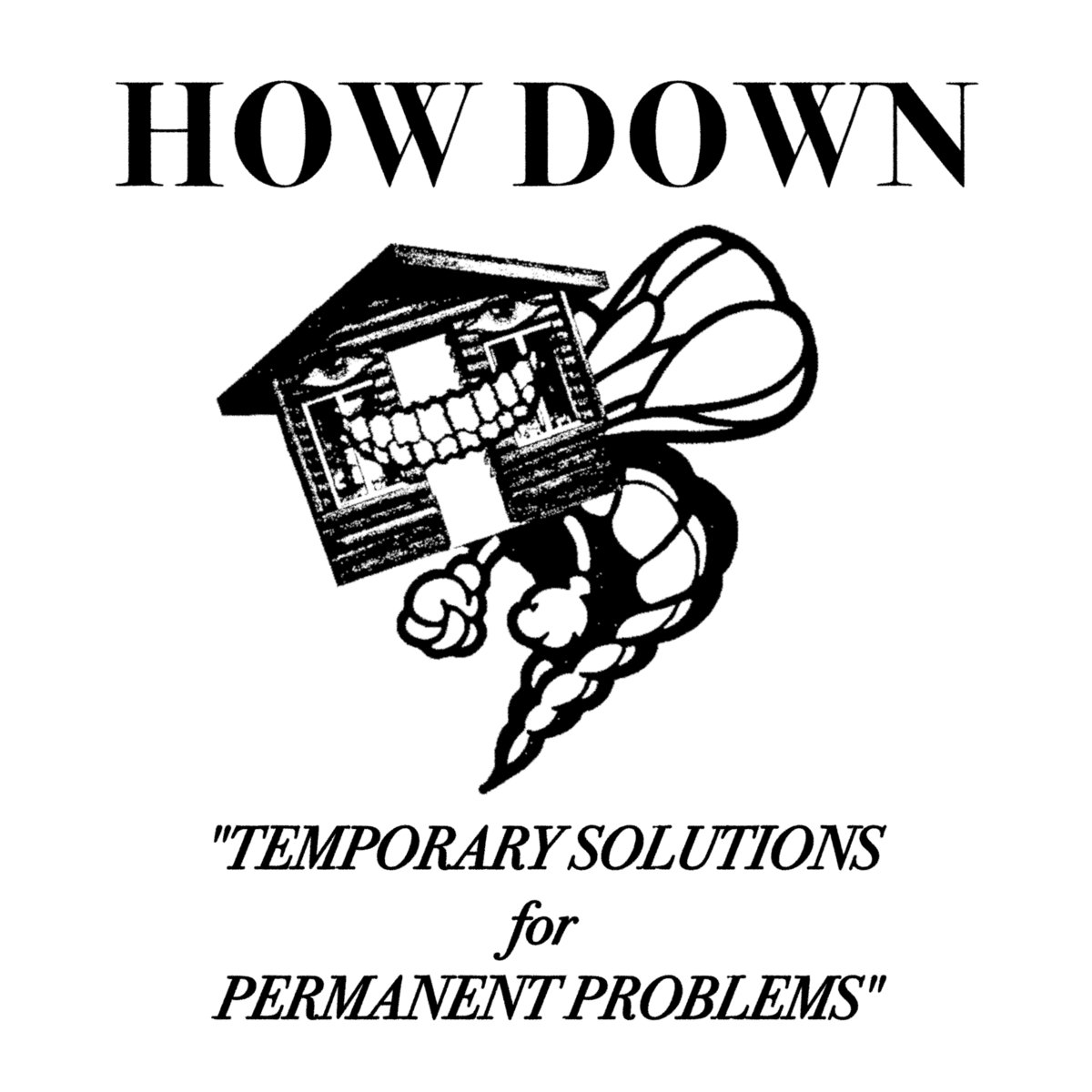 Temporary Solutions for Permanent Problems | How Down