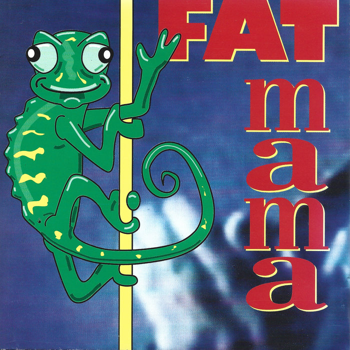 FAT MAMA | Fat Mama | Luc Evrard