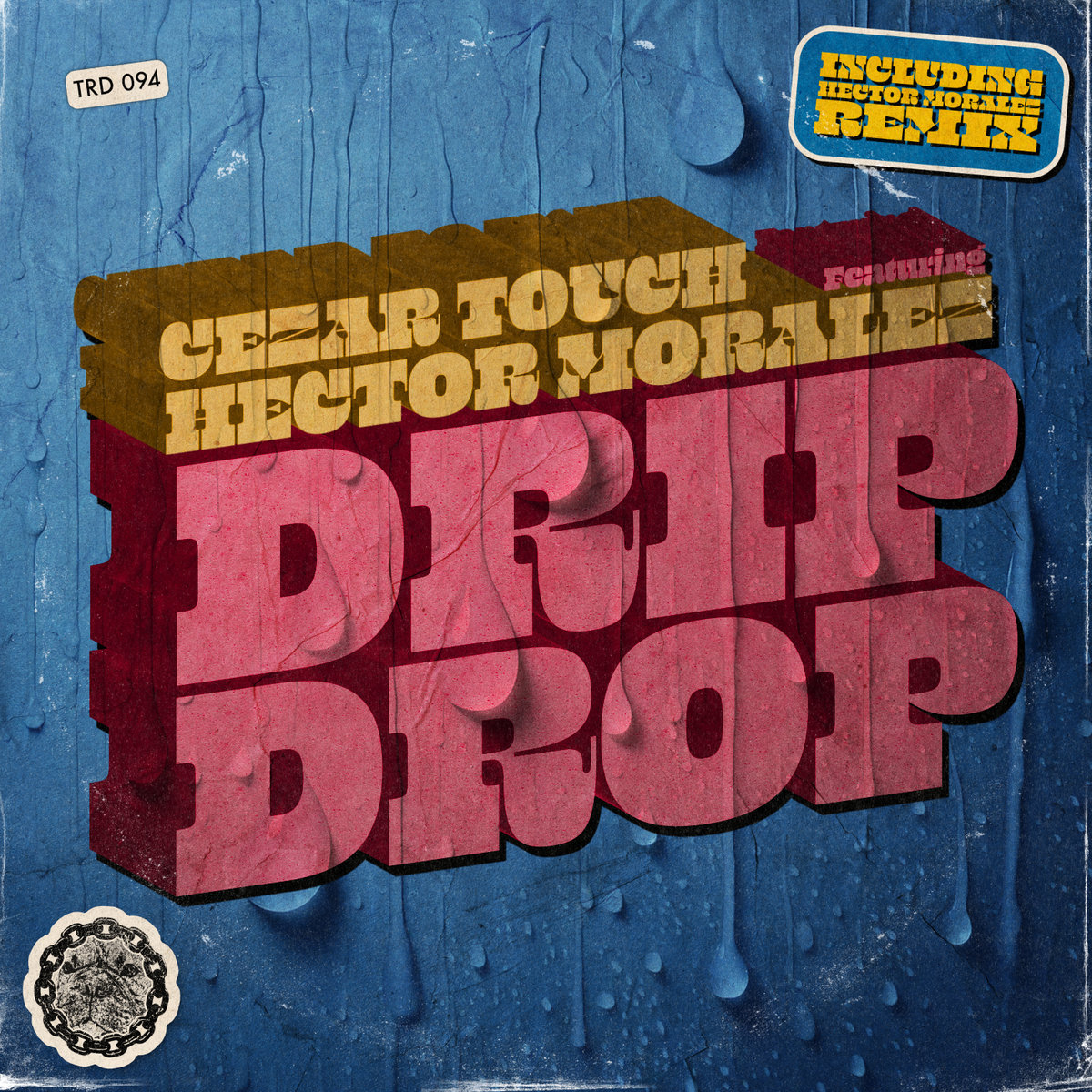 Drip Drop EP (TRD094) | Cezar Touch, Hector Moralez | That's Right Dawg ...