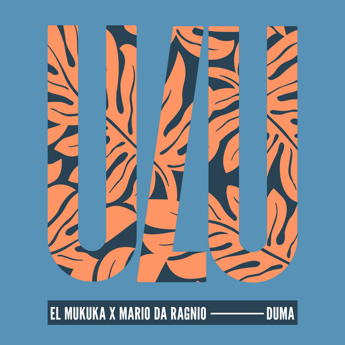 Duma | El Mukuka x Mario Da Ragnio | Ulu Records