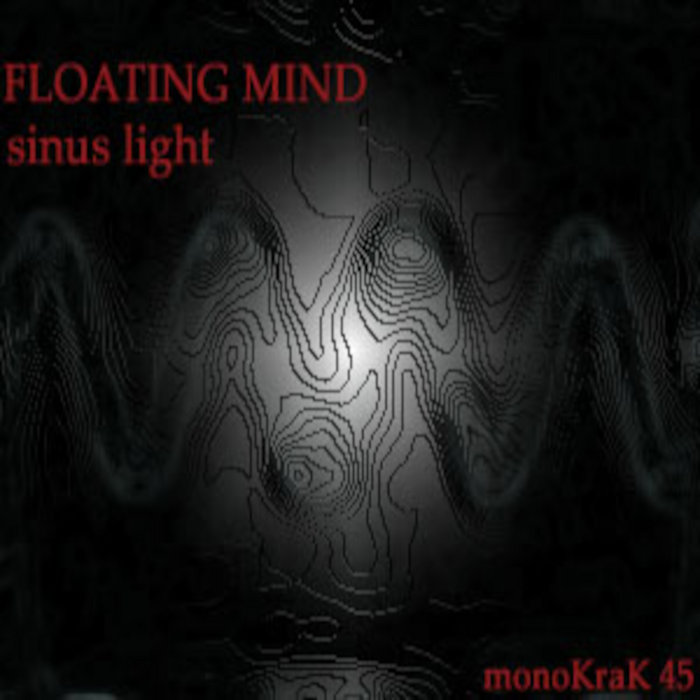 (monoKraK45) Floating Mind "Sinus Light" | Floating Mind | monoKraK netlabel