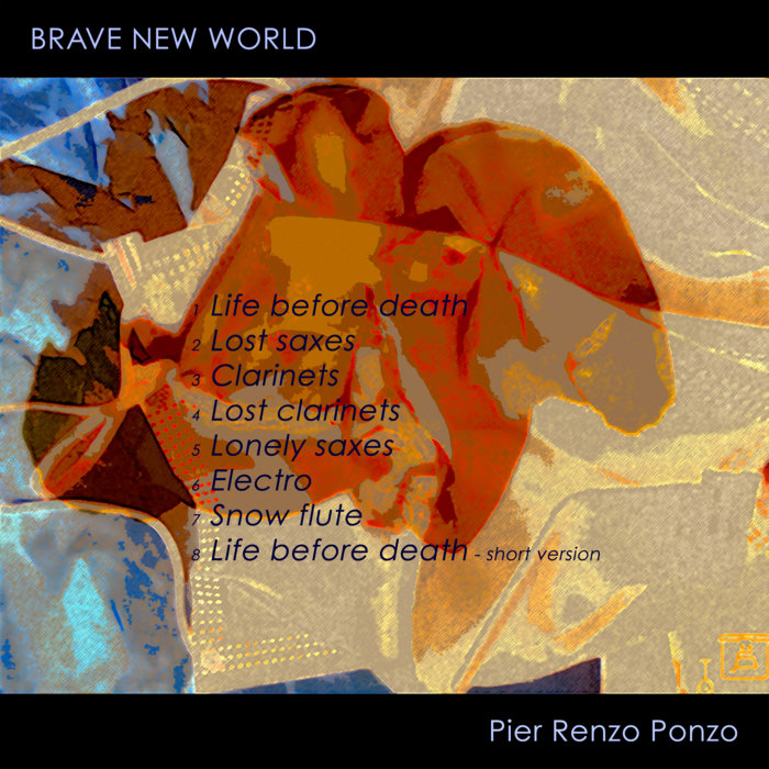 Brave New World | Pier Renzo Ponzo - A dystopian music movie | Piero Ponzo