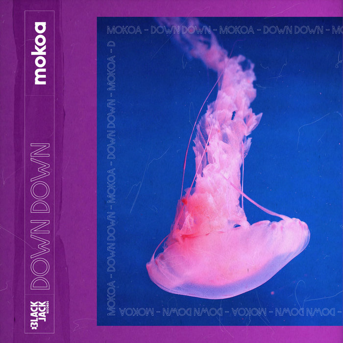 Mokoa - Down Down | Mokoa | Black Jack Records