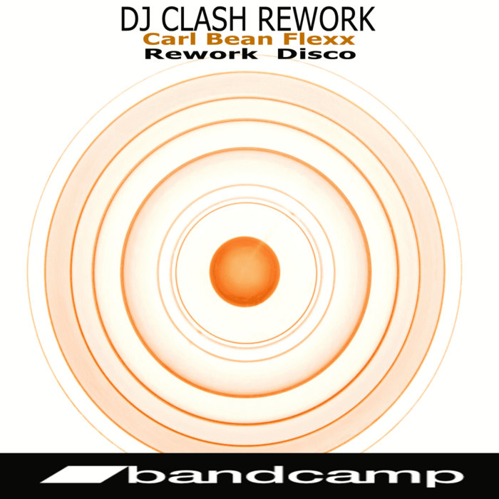 DJ CLASH REWORK - CARL BEAN FLEX | DJ CLASH
