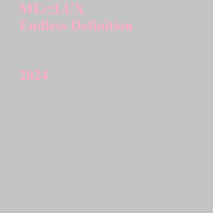 Endless Definition | Merzlux | Merzlabel