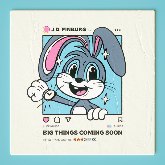 Big Things Coming Soon | JD Finburg | Fresh Take Records