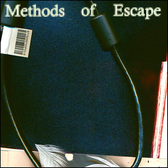 Methods of Escape | Methods of Escape