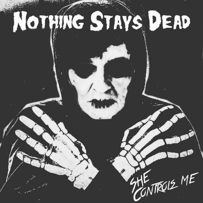 Nothing Stays Dead: Ep of Sex, Blood and Rock & Roll | She Controls Me