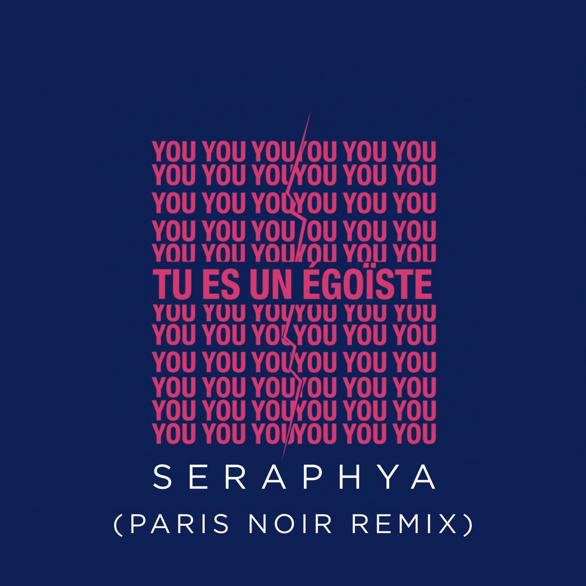 Tu Es Un Égoïste (Paris Noir Remix) | Seraphya