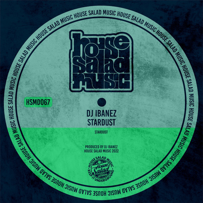 Stardust | DJ Ibanez | House Salad Music