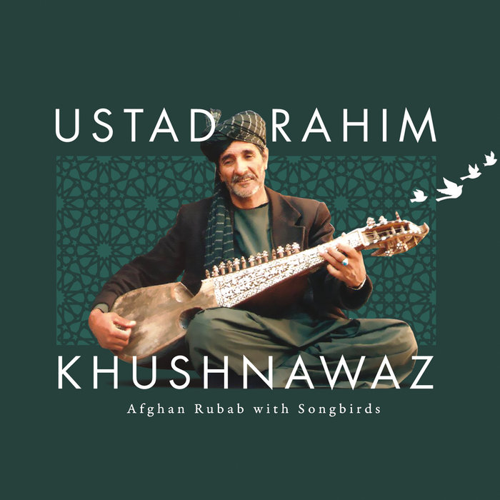 Afghan rubab with Songbirds | Ustad Rahim Khushnawaz | AFGHANISTAN