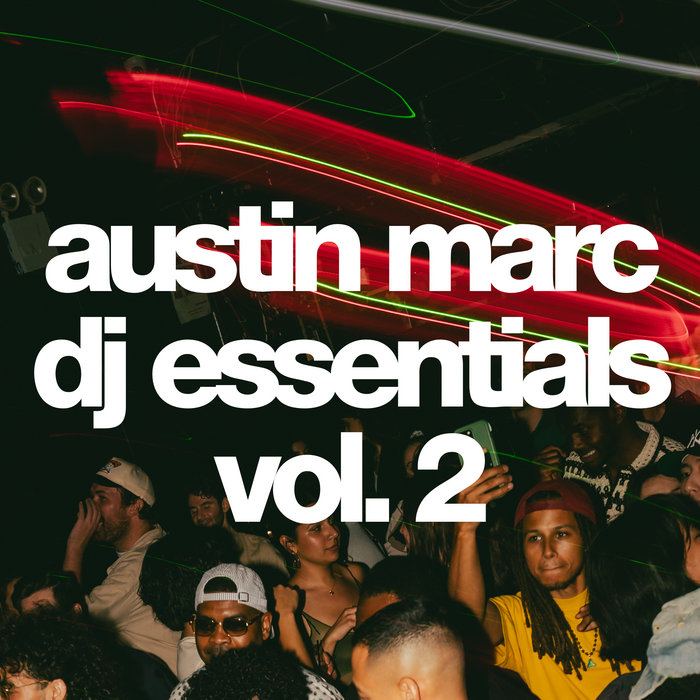 austin marc dj essentials vol. 2 | austin marc