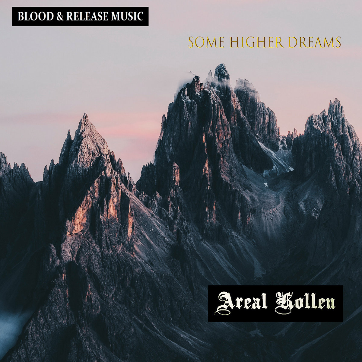 Some Higher Dreams | Areal Kollen | Blood & Release Music