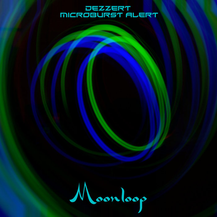Moonloop | DEZZERT & MICROBURST ALERT | Kosmik Moon Records